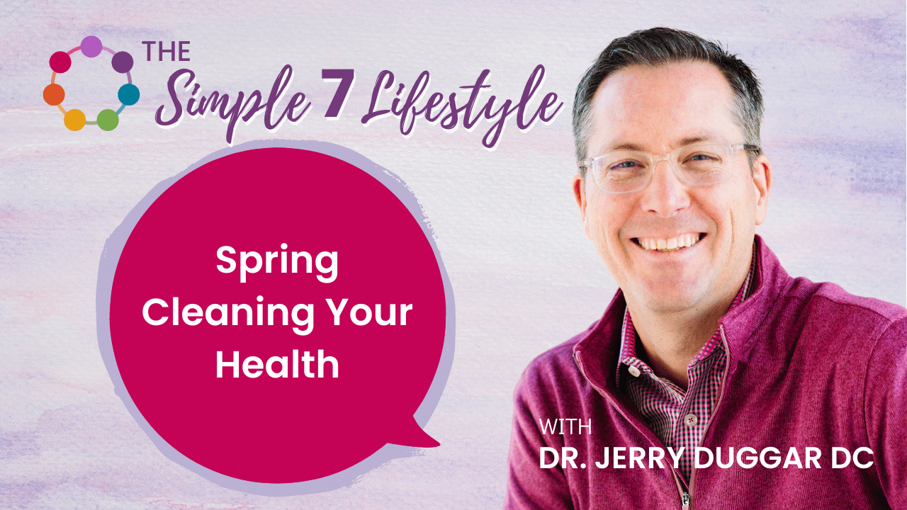EP 28 - Spring Cleaning Your Health - Duggar Wellness